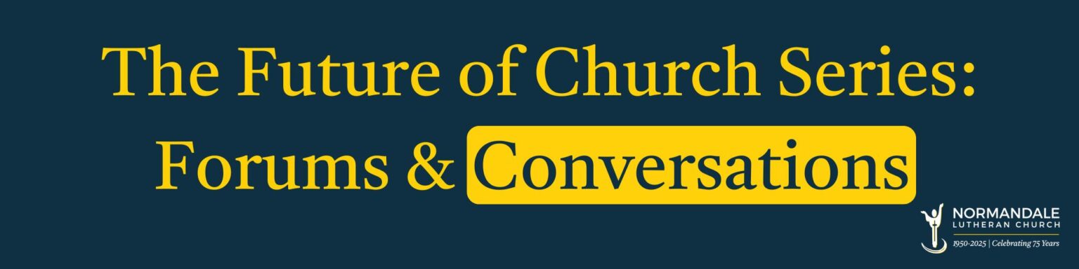 Future of Church Series – Normandale Lutheran Church
